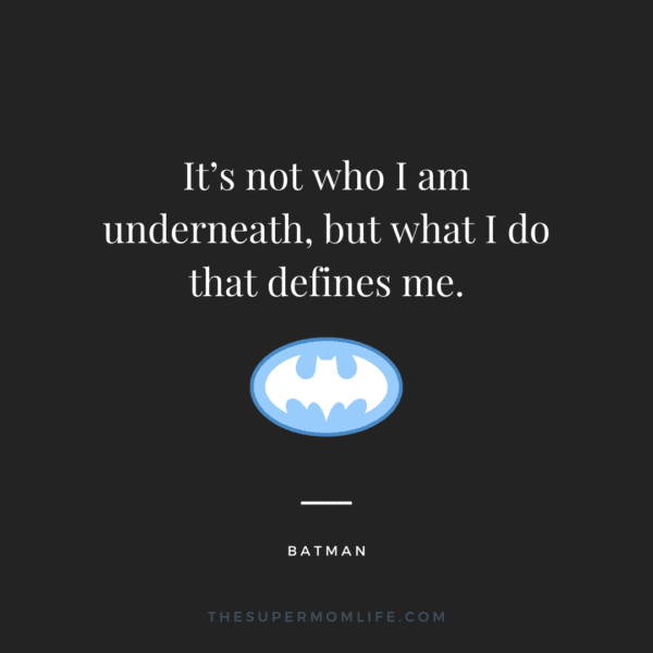 Inspirational Quotes from Super Hero Movies - The Super Mom Life