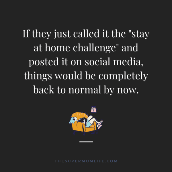 25 Hilarious Quotes about 2020, Quarantine and Virtual Learning - The ...