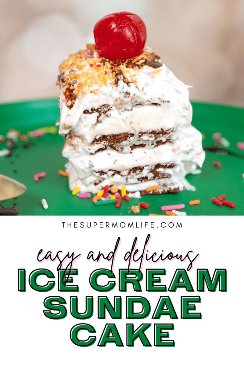 Easy Ice Cream Sundae Cake - The Super Mom Life