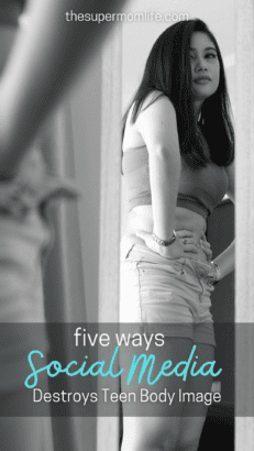 How Social Media Destroys Teen Body Image - The Super Mom Life